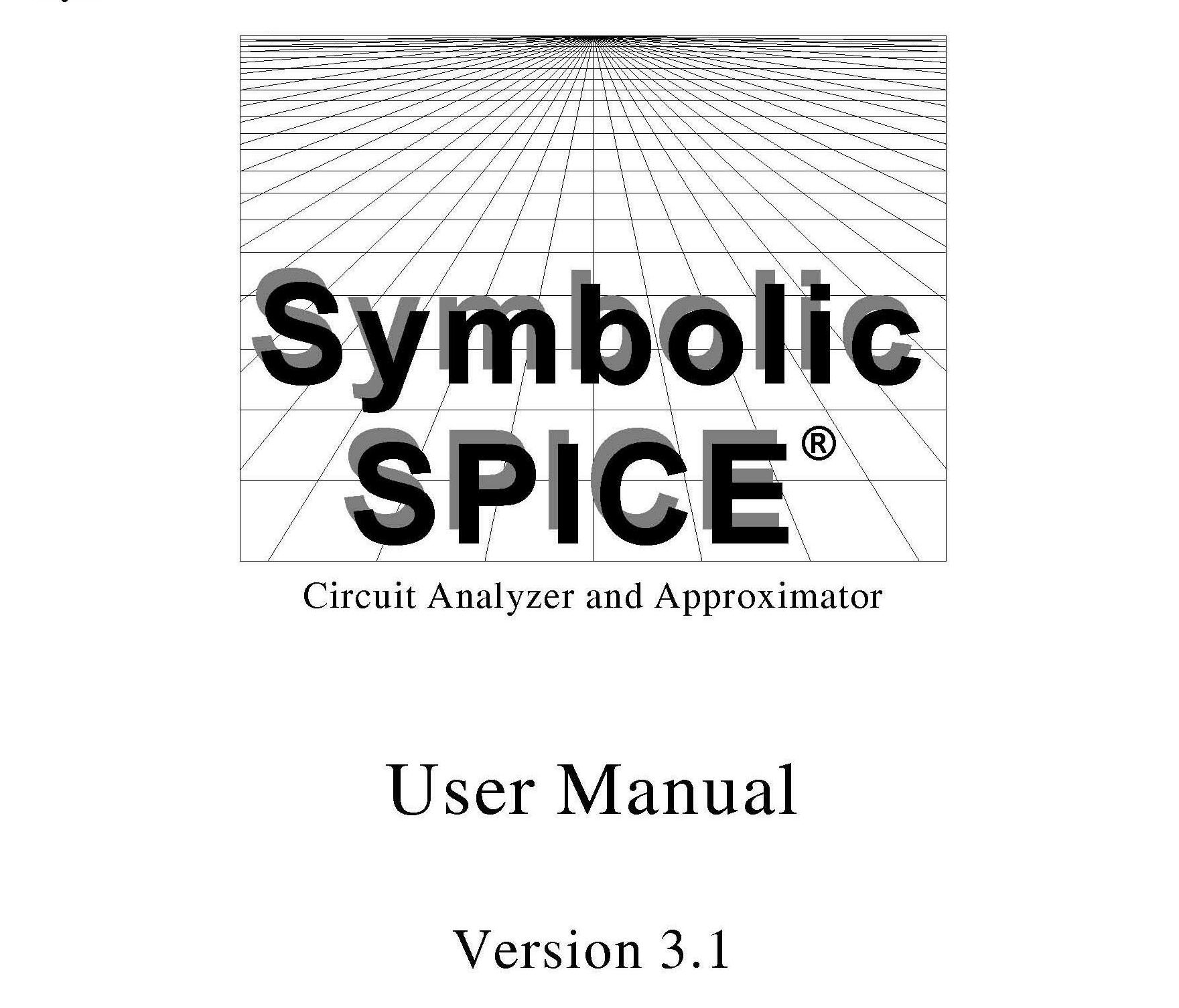 Symbolic SPICE® User Manual - The University of Analog Electronics